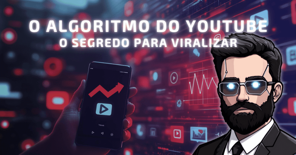 O Algoritmo do YouTube: O Segredo para Viralizar - Vivendo de IA